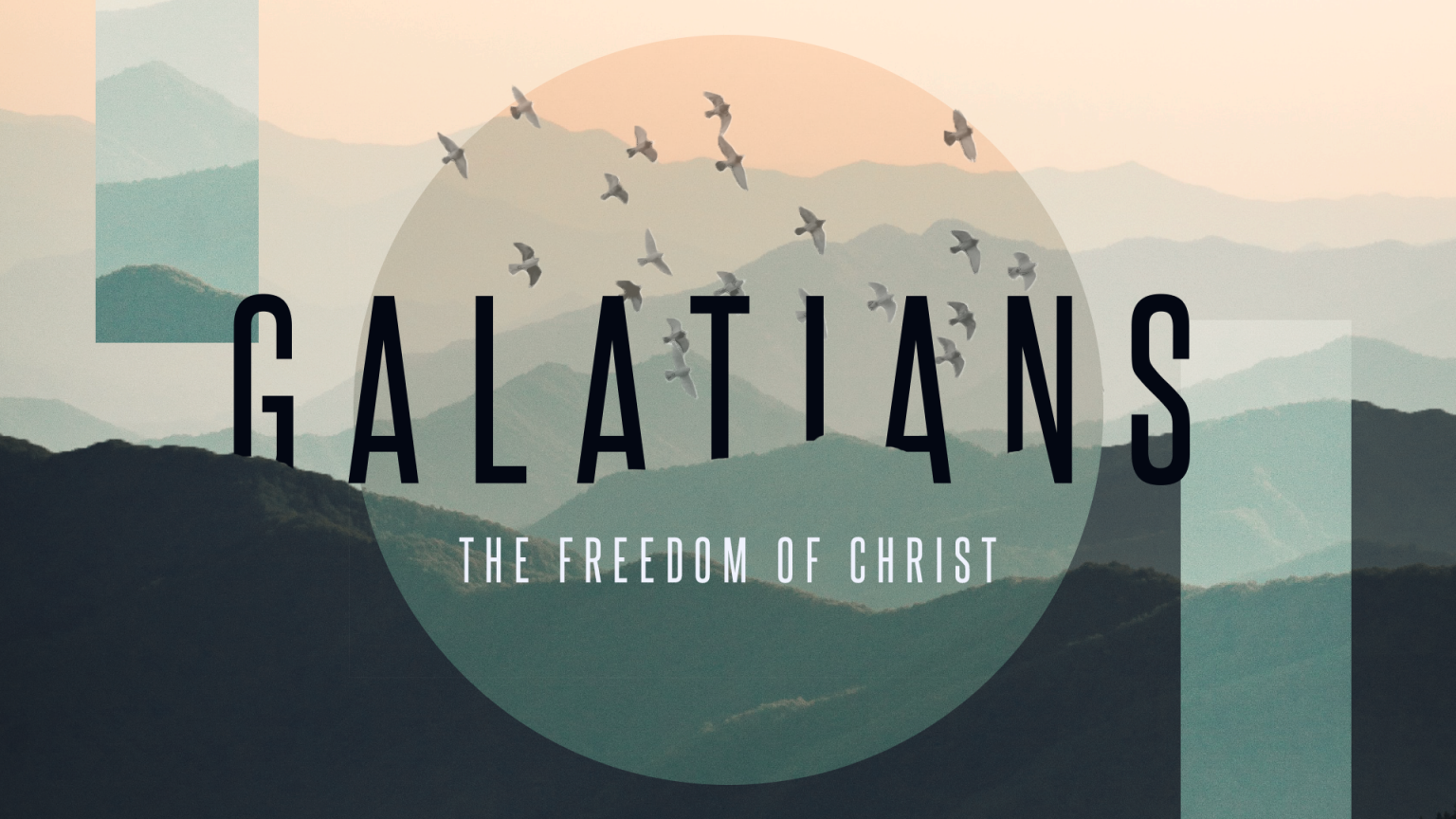 Galatians The Freedom of Christ - Legacy Community Church